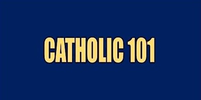 Catholic 101 – Newman Center Catholic Community at UCSD